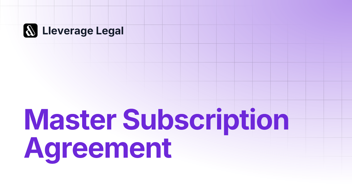 Master Subscription Agreement | Lleverage Legal